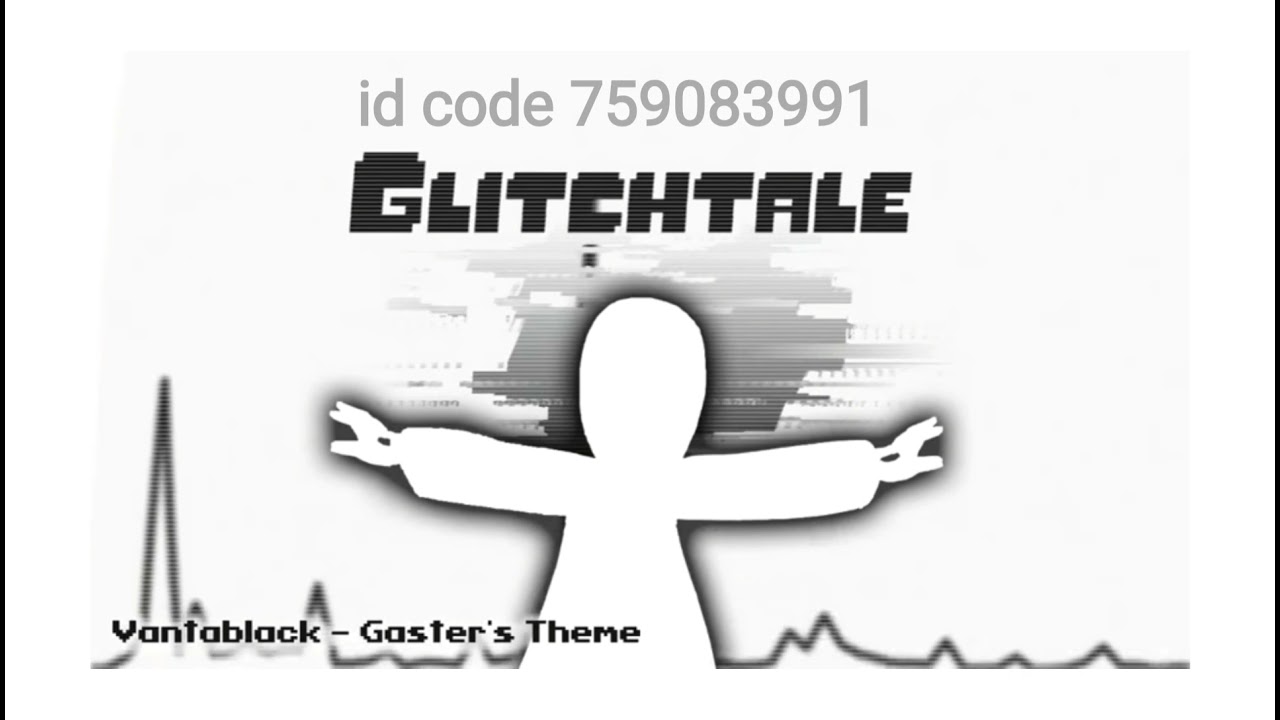 Glitchtale OST [Vantablack-Gaster's Theme] Roblox Id - YouTube