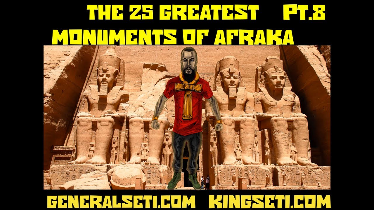 THE 25 GREATEST MONUMENTS OF ANCIENT AFRAKA!! PT.8 #GeneralSeti # - YouTube