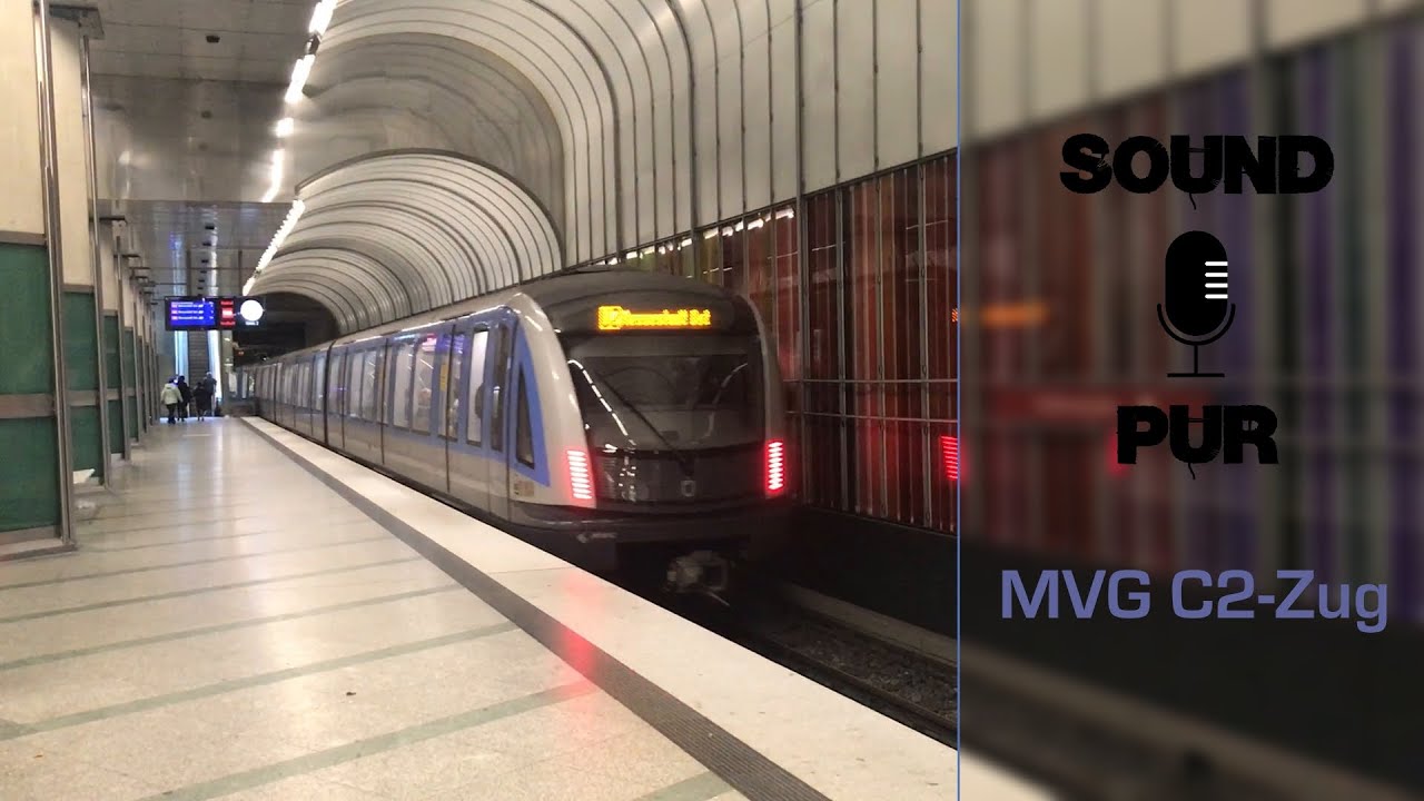 SOUND PUR - Anhalten und Anfahrt eines MVG C2-Zuges der U-Bahn München ...