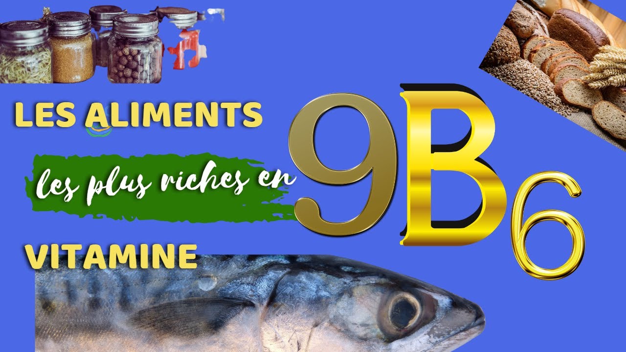 9 Aliments les plus riches en vitamine B6 - YouTube