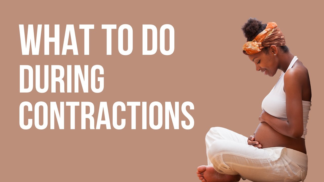 What To Do During Contractions - YouTube
