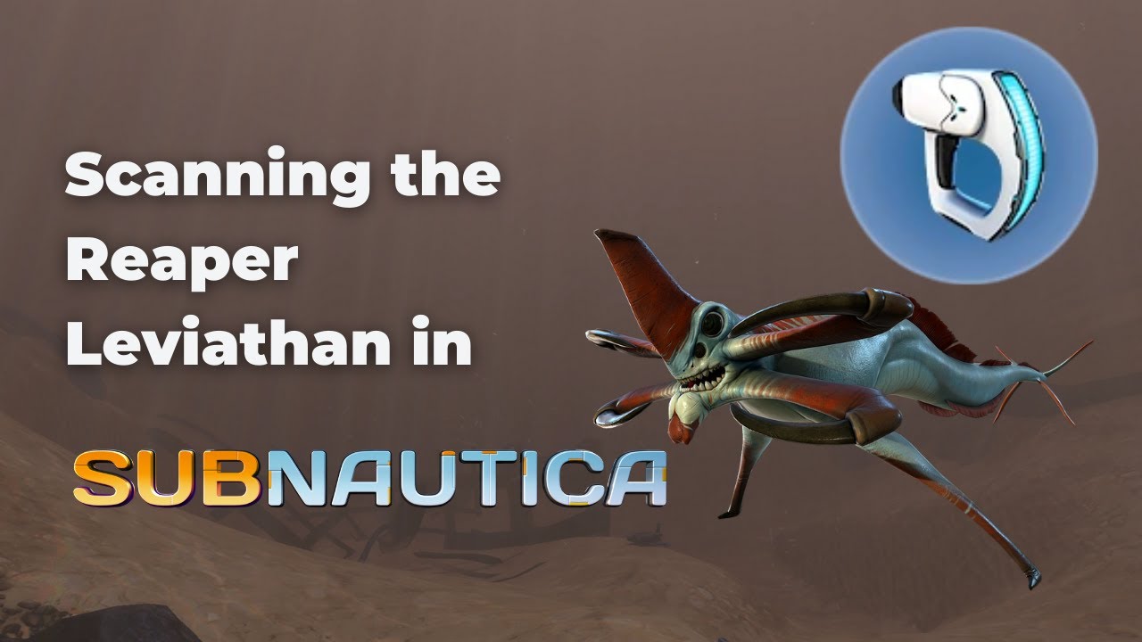 How to scan the Reaper Leviathan – Subnautica - YouTube