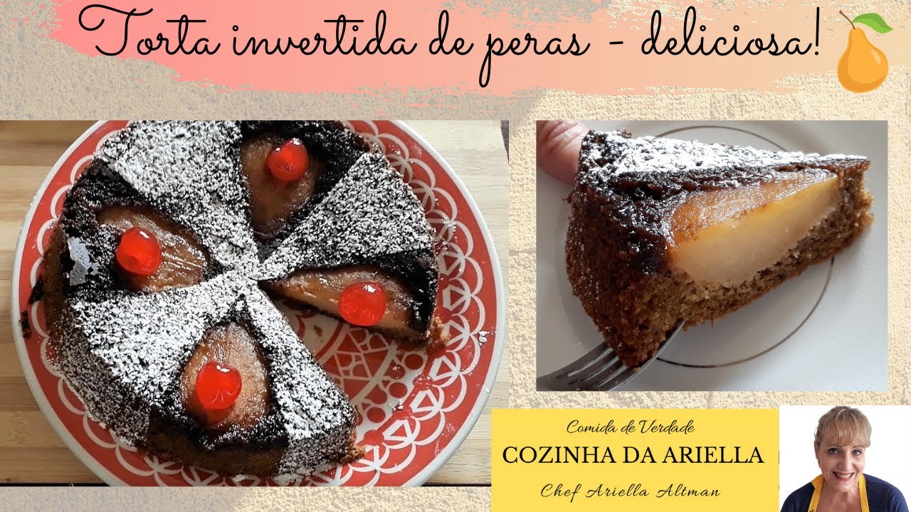 Torta invertida de peras - Maravilhosa e super fácil - YouTube
