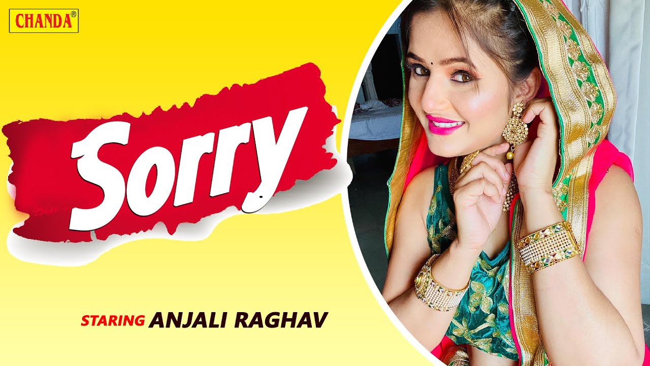 Sorry | Anjali Raghav | Latest Haryanvi Songs Haryanavi 2020 | Chanda ...