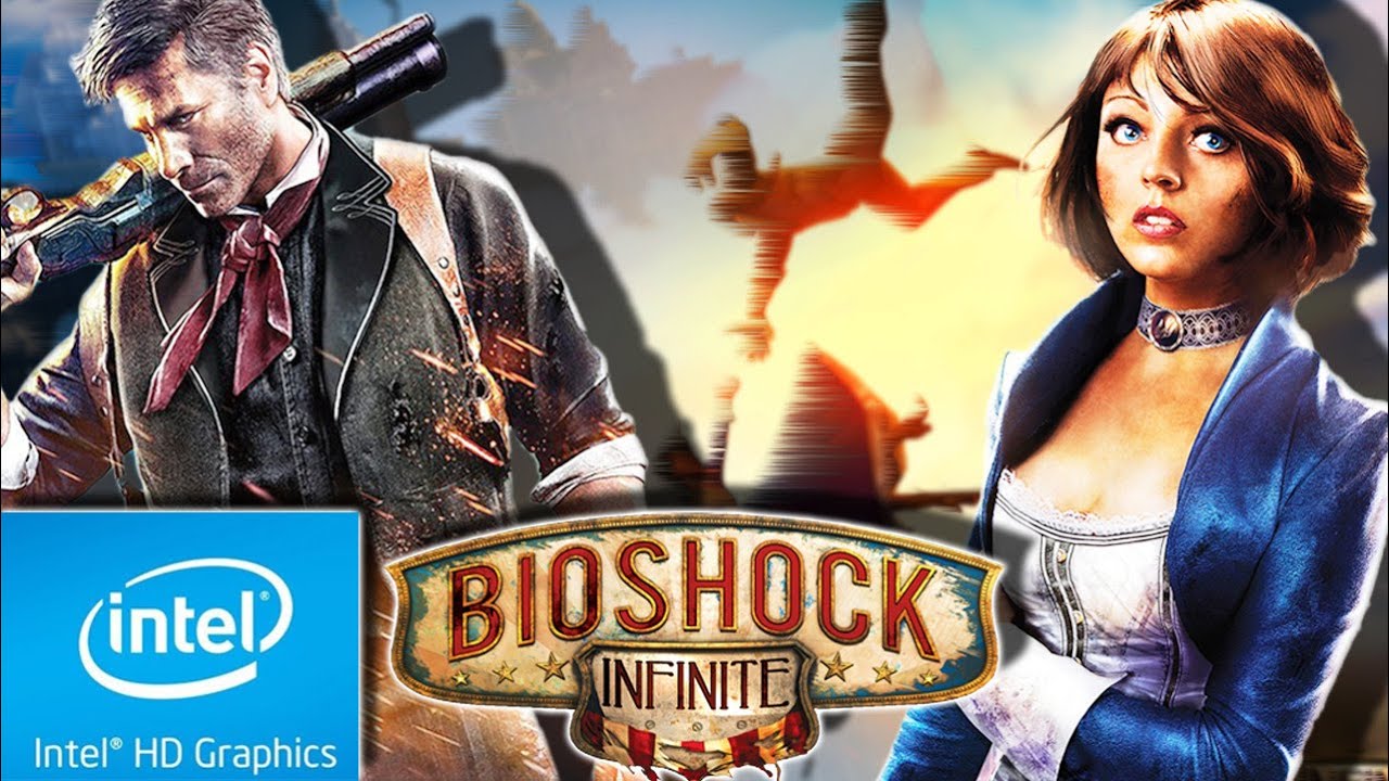 BIOSHOCK : INFINITE [INTEL HD 4000, i3-3110M] - YouTube