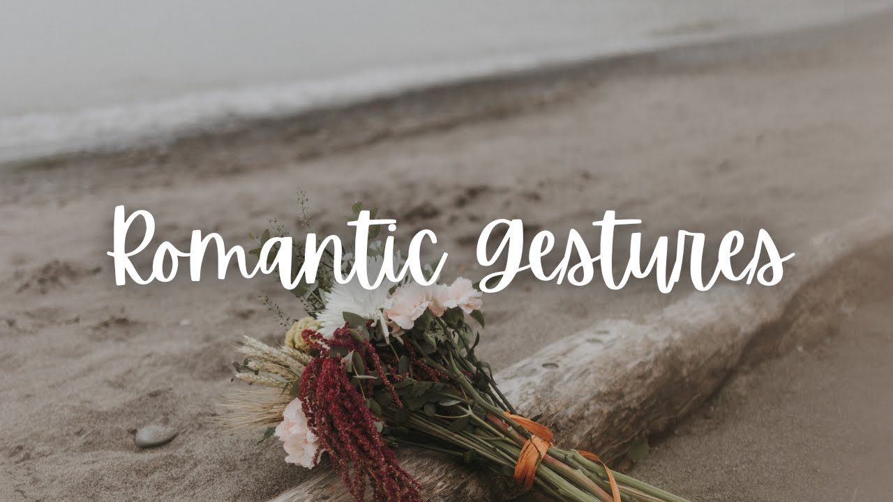 Romantic Gestures Quotes | Love - Words For The Soul - YouTube