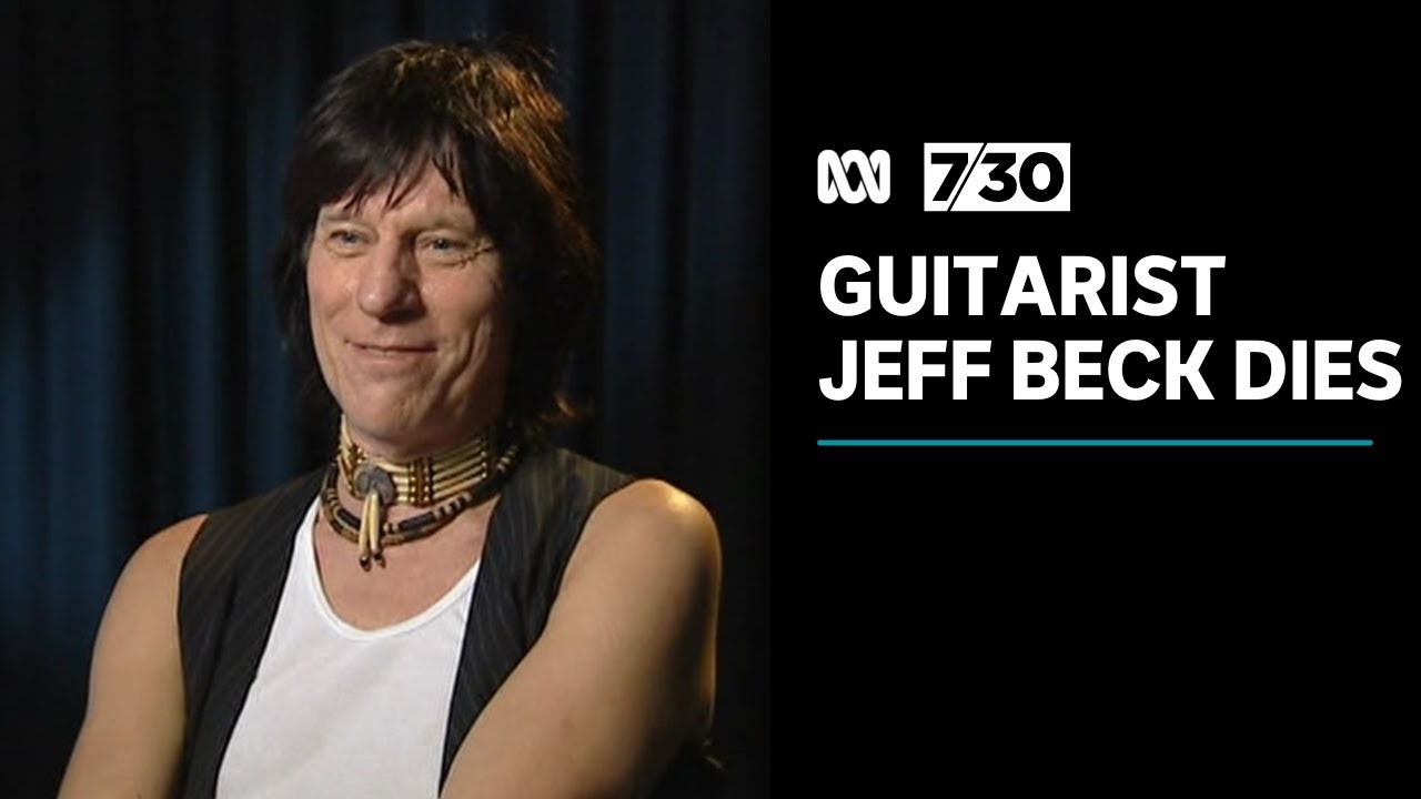 Guitarist Jeff Beck dies aged 78 | 7.30 - YouTube