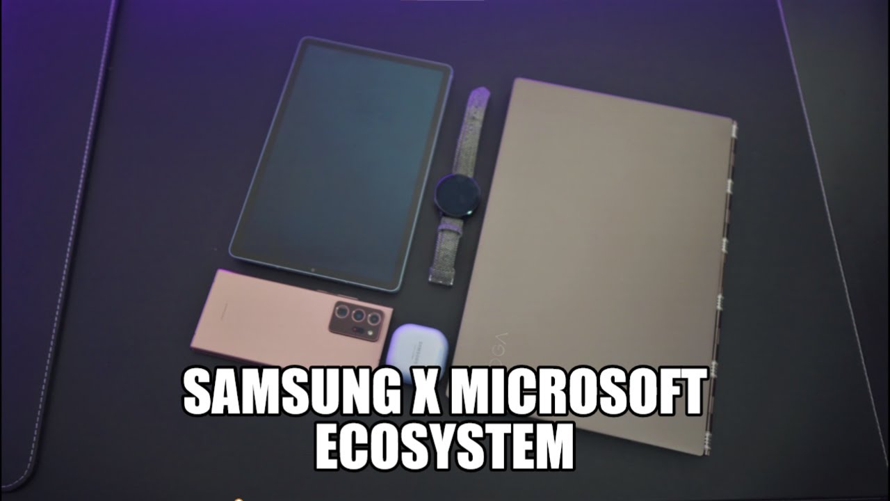 Samsung x Microsoft: The Galaxy Ecosystem Productivity Workflow - YouTube