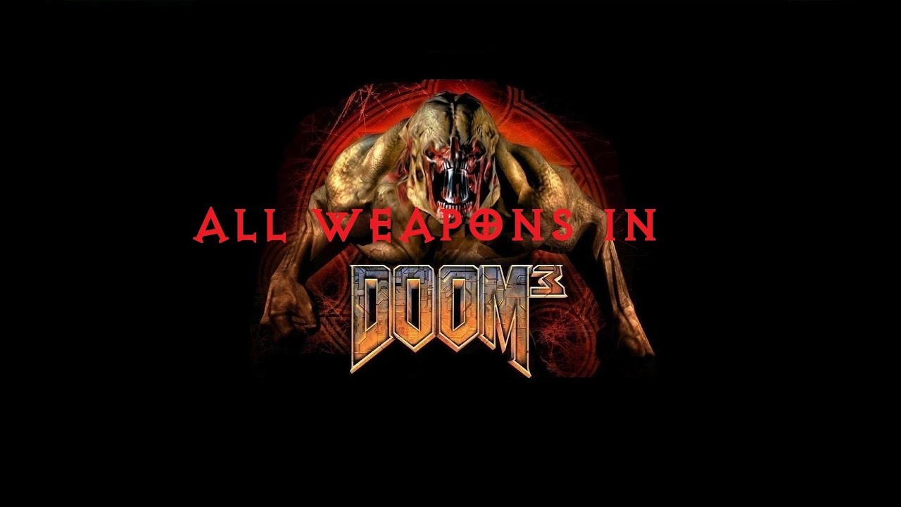 All weapons in DooM3 - YouTube
