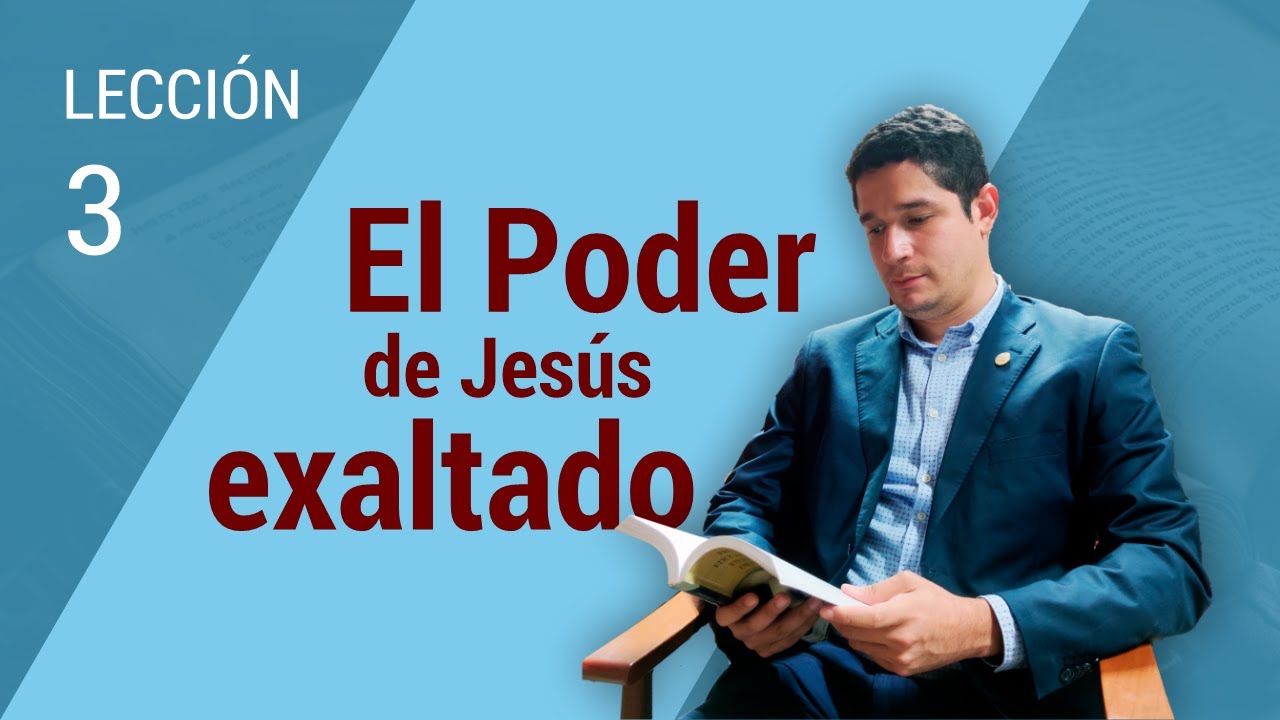 EL PODER DEL JESÚS EXALTADO | LECCIÓN 3 para el 15 de julio de 2023 ...