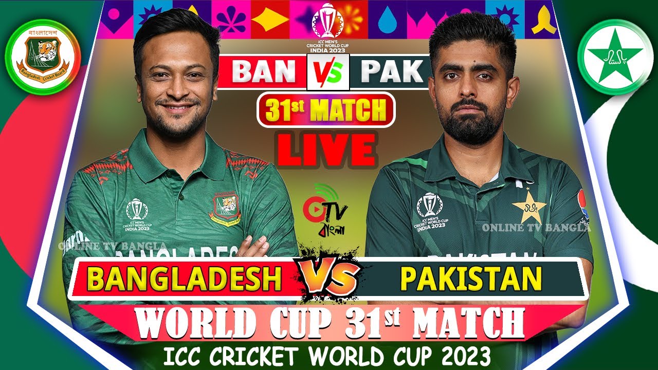 BAN VS PAK, 31ST MATCH | BANGLADESH VS PAKISTAN LIVE SCORE | PAK BAT ...