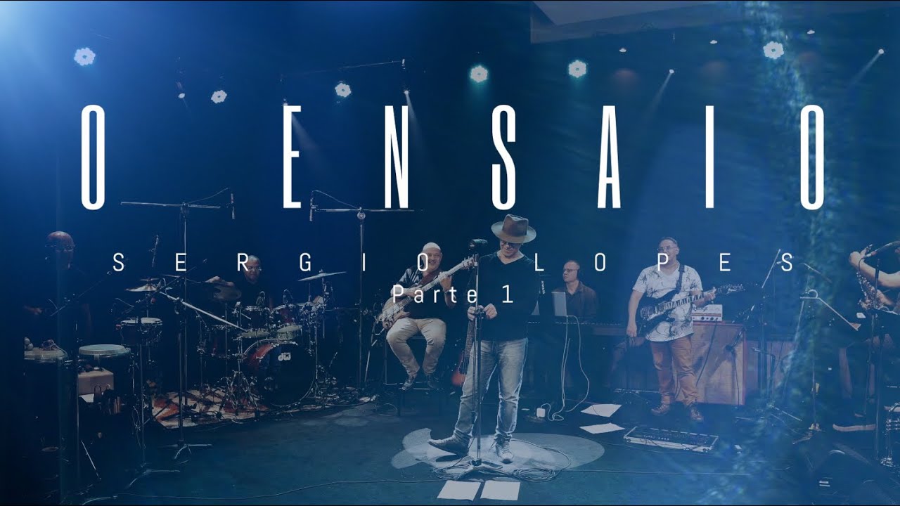 O Ensaio Sergio Lopes Parte 1 Youtube