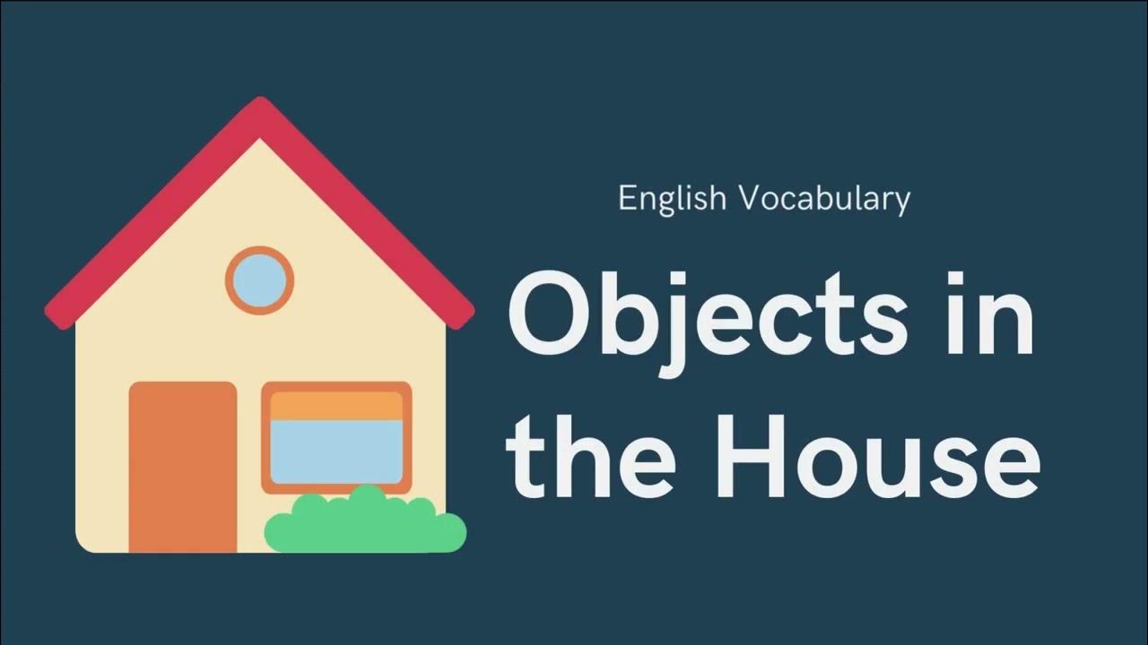 House Objects || Things in the living room, dining room and kitchen, bedroom, and bathroom - YouTube