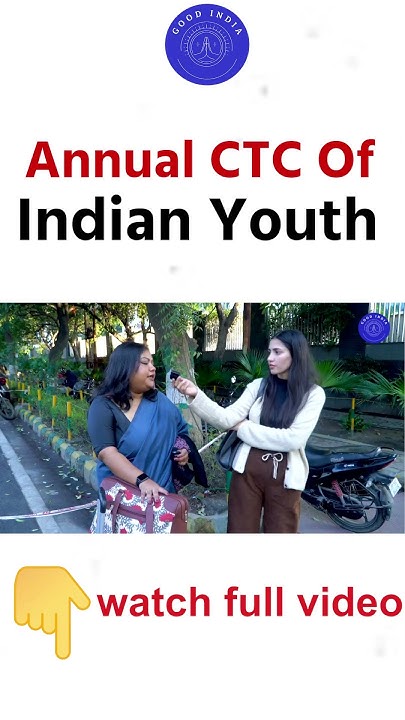 Annual CTC Of Indian Youth ? | Good India #shorts - YouTube