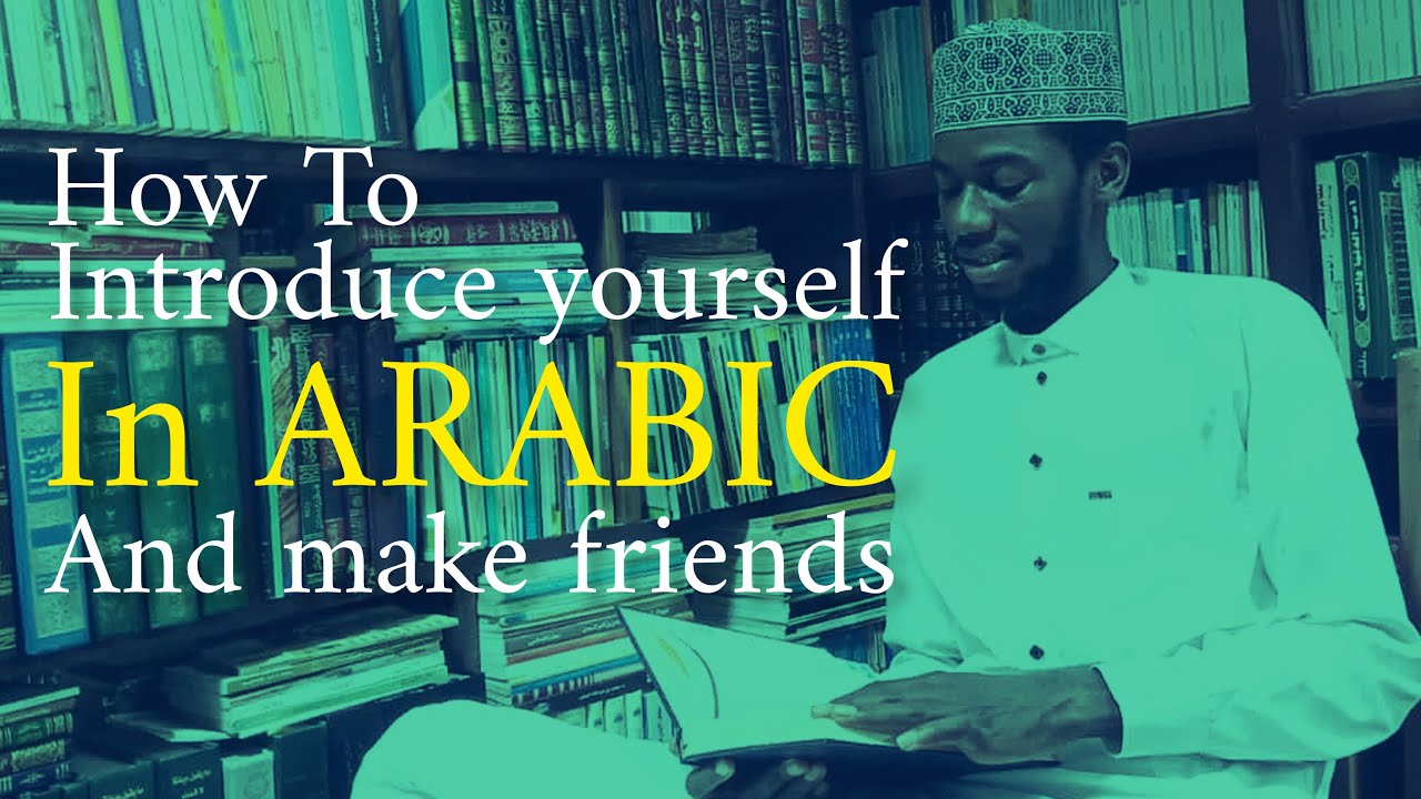 Learn Arabic in 8 minutes || How to introduce yourself and make friends ...