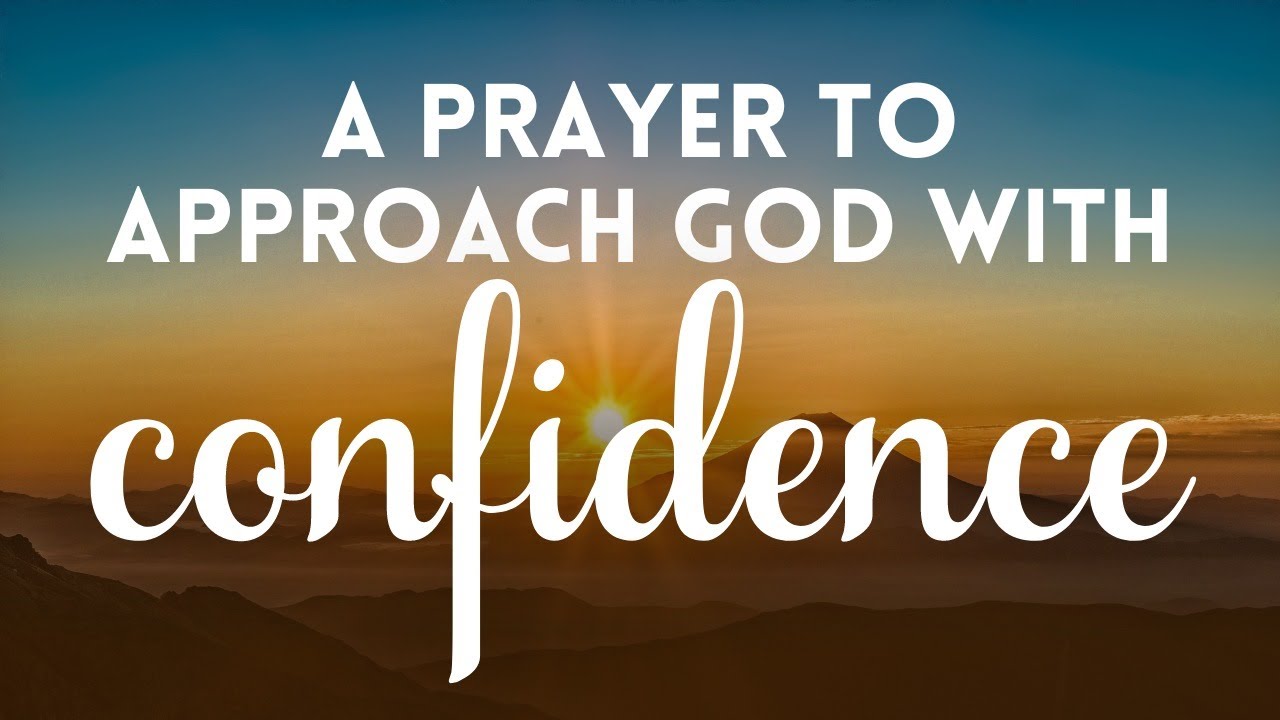 A Prayer to Approach God with Confidence - YouTube