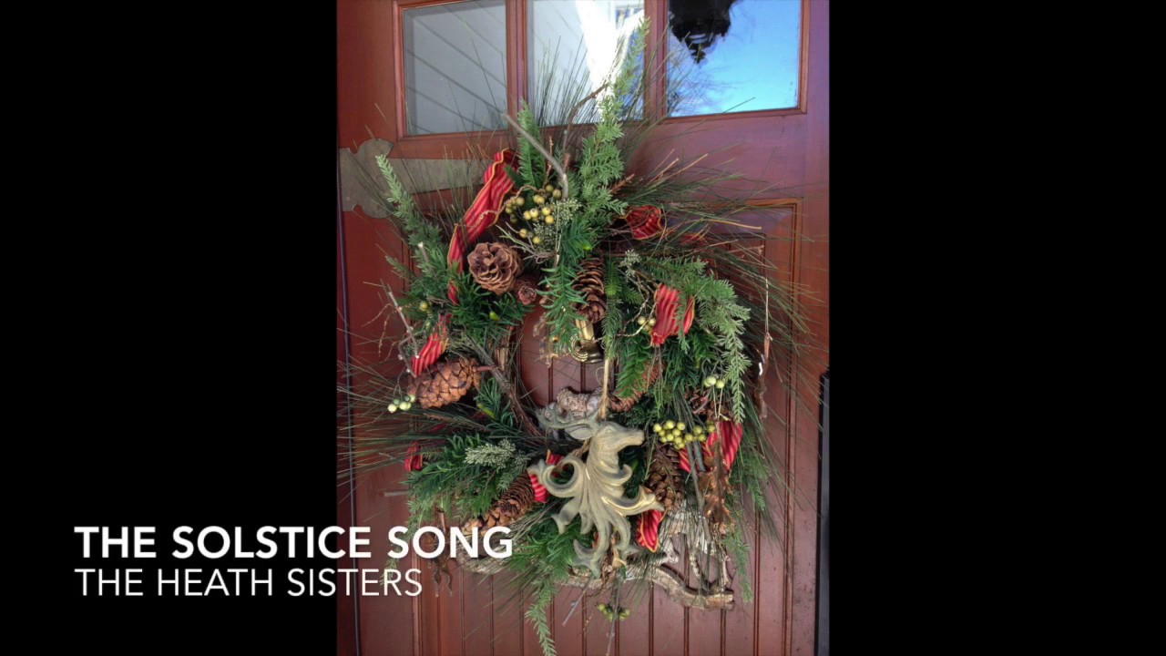 The Solstice Song ~ The Heath Sisters - YouTube