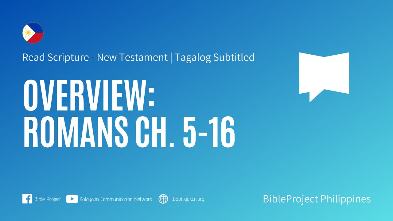 B12 Read Scripture: Romans Ch. 5-16 | Tagalog Subtitled | Bible Project ...
