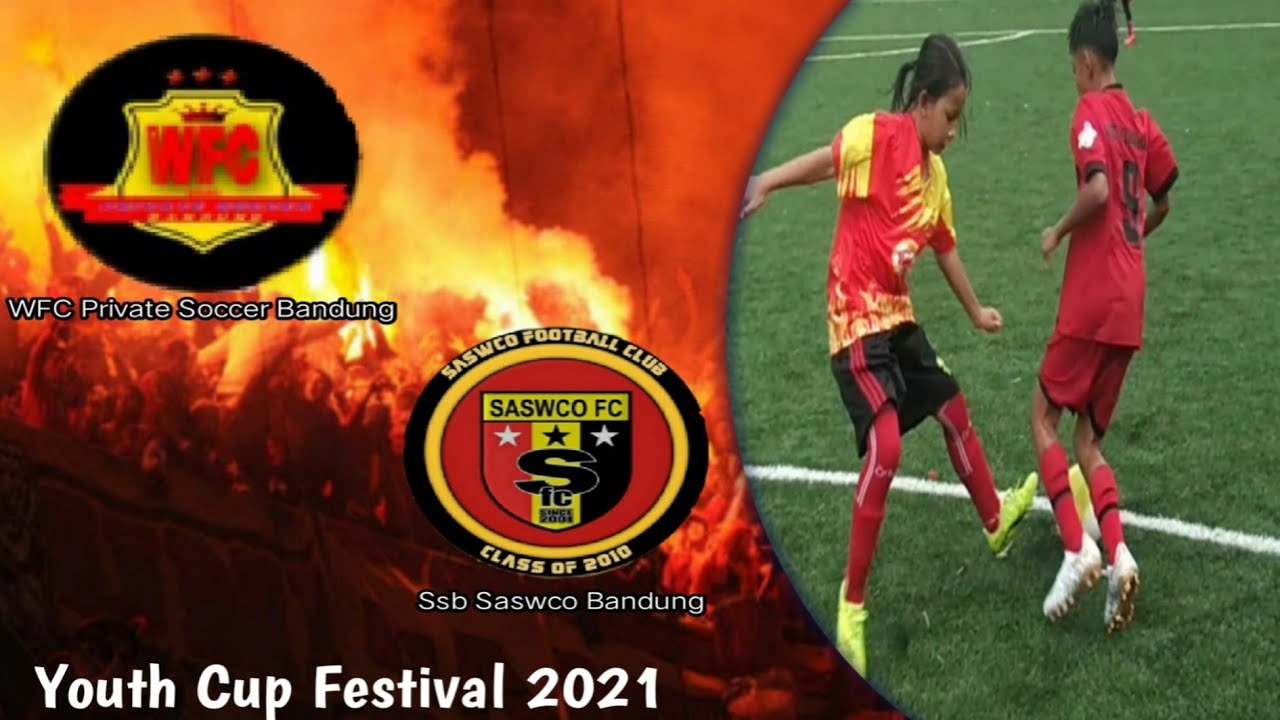 YOUTH CUP FESTIVAL 2021 [ WFC PRIVATE SOCCER BANDUNG VS SSB SASWCO ...