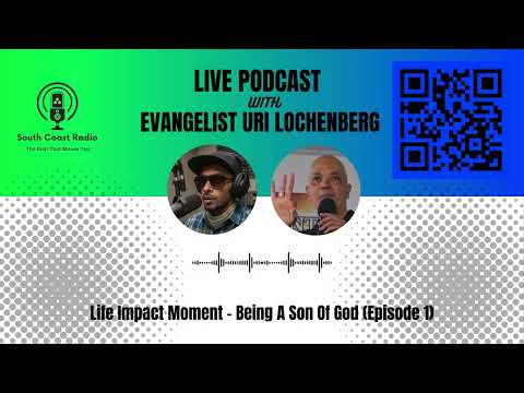 Evangelist Uri Lochenberg - Being A Son Of God (Episode 1)
