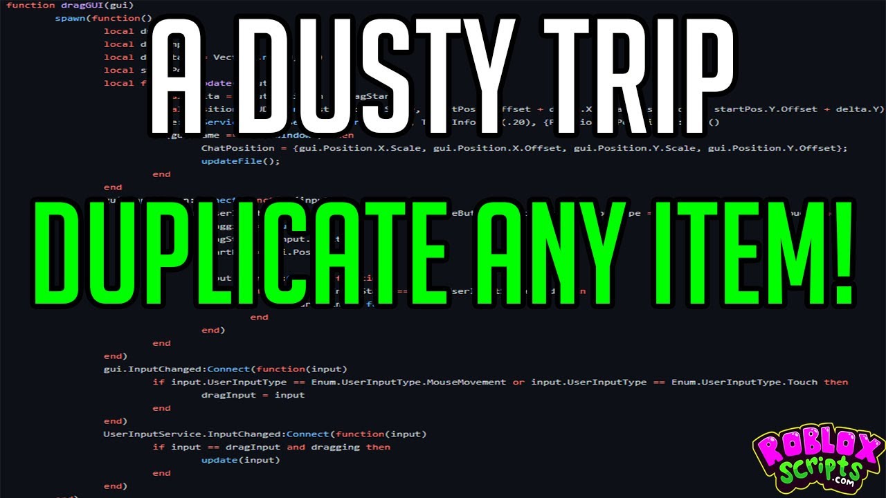 A Dusty Trip DUPLICATE ANY ITEM - THE #1 SCRIPT MAY 2024 (Roblox) - YouTube