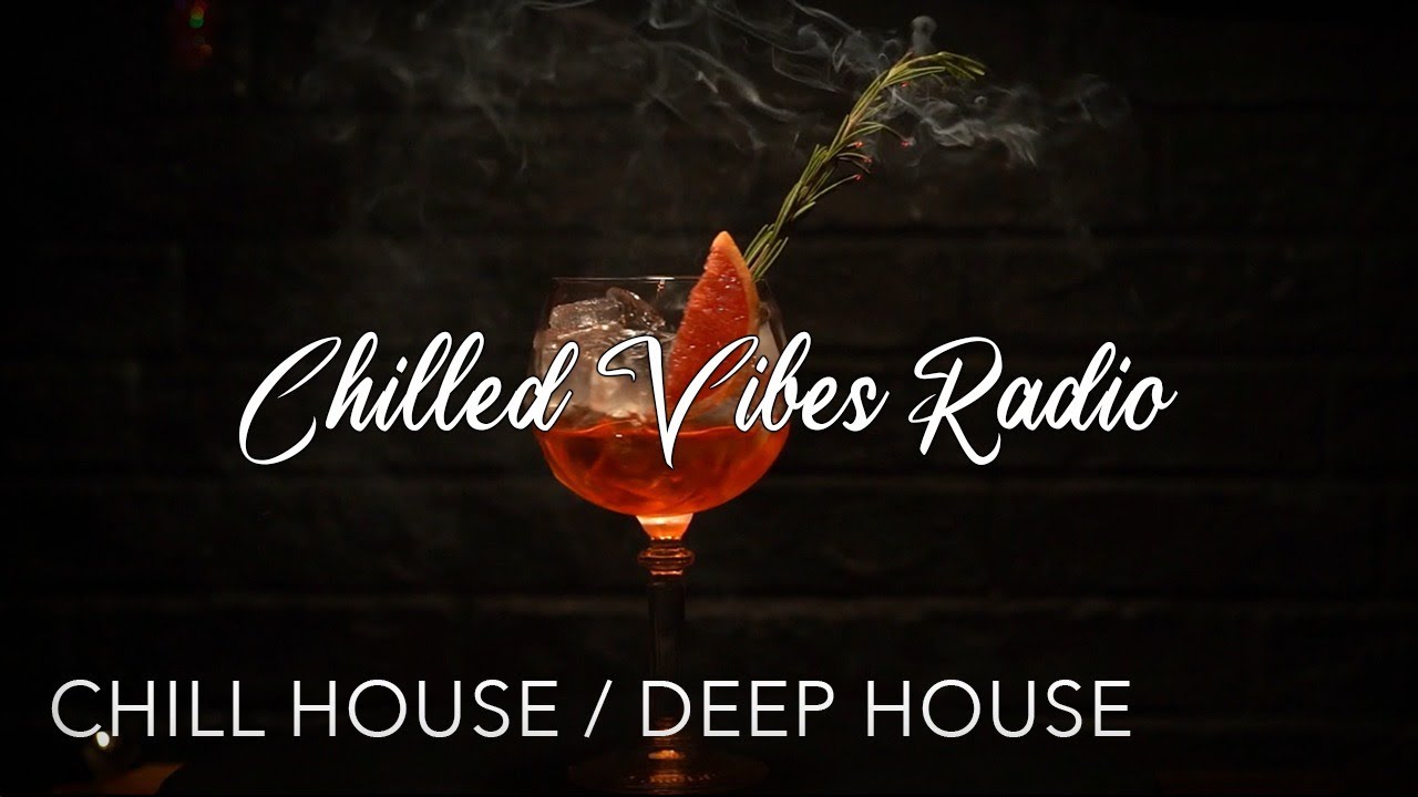 Chilled Vibes Radio 🌴 24/7 Chill House | Tropical House | Deep House ...