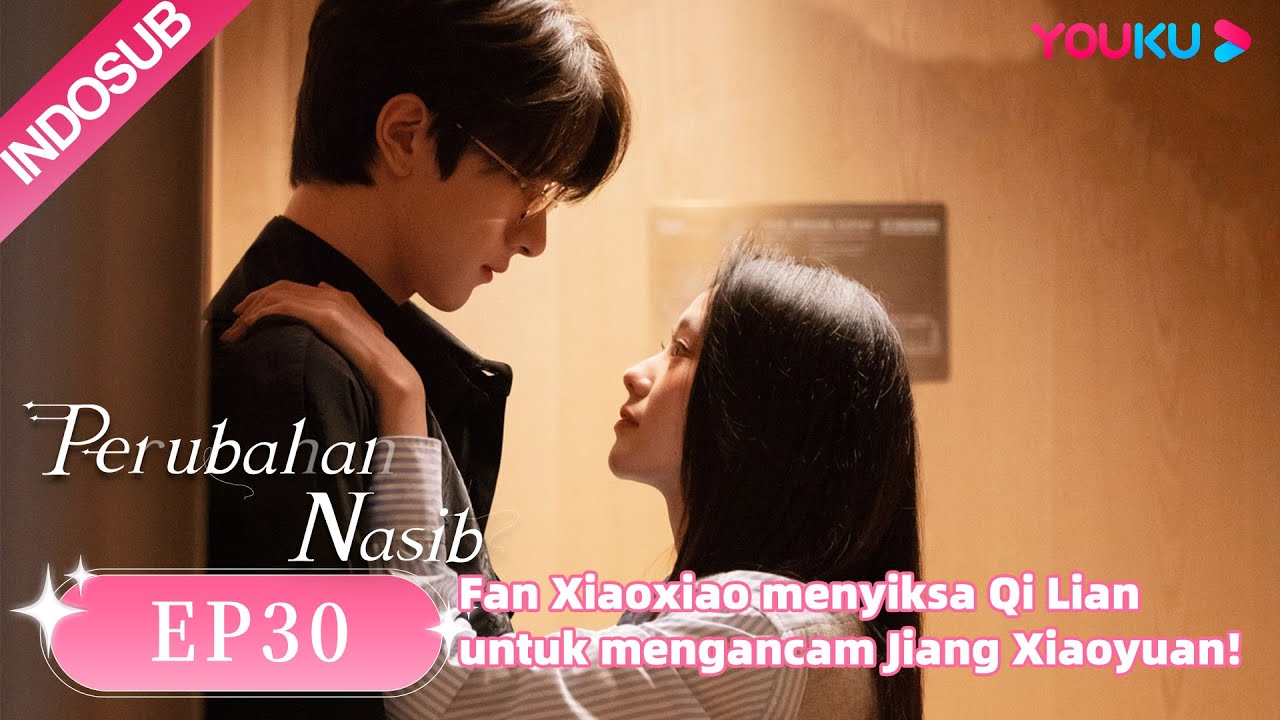 Perubahan Nasib (Derailment) EP30 Part 2 | Highlight | Liu Haocun / Lin Yi | YOUKU - YouTube