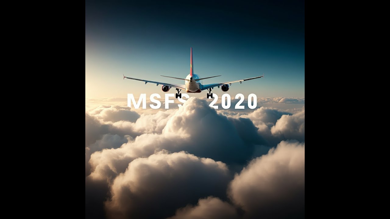 Microsoft Flight Simulator 2020 - YouTube