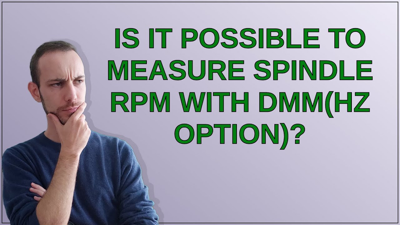 Electronics: Is it possible to measure spindle rpm with DMM(Hz option ...