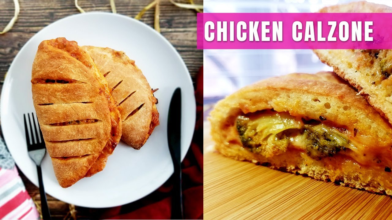 Calzone | Calzone recipe | Chicken Broccoli Calzone Recipe | Chicken ...