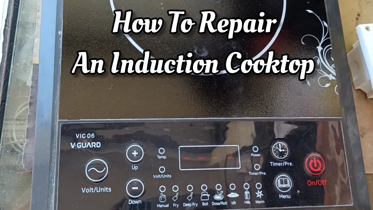 How To Repair An Induction Cooktop | V Guard VIC 06 Induction Cooktop ...