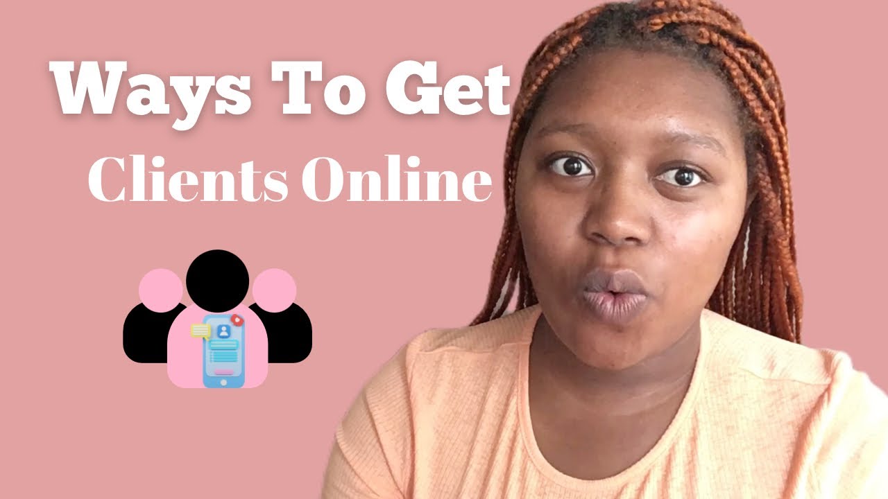 Ways To Get Clients Online (tips to get started) - YouTube
