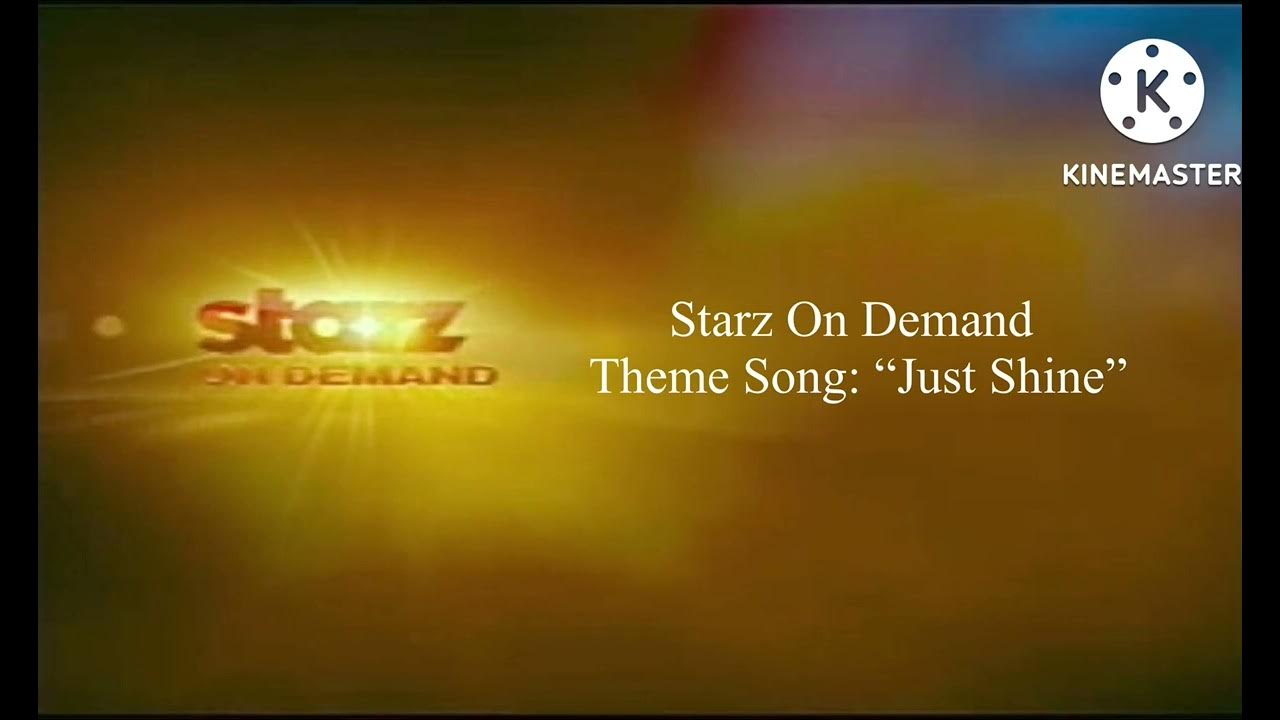 Starz On Demand (2008-2011) Theme Song: “Just Shine” - YouTube