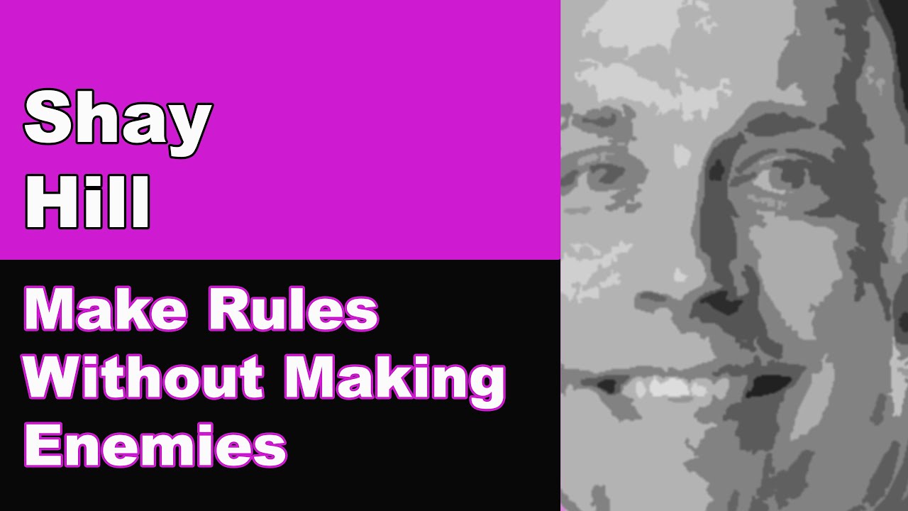 Shay Hill - Make Rules Without Making Enemies - YouTube