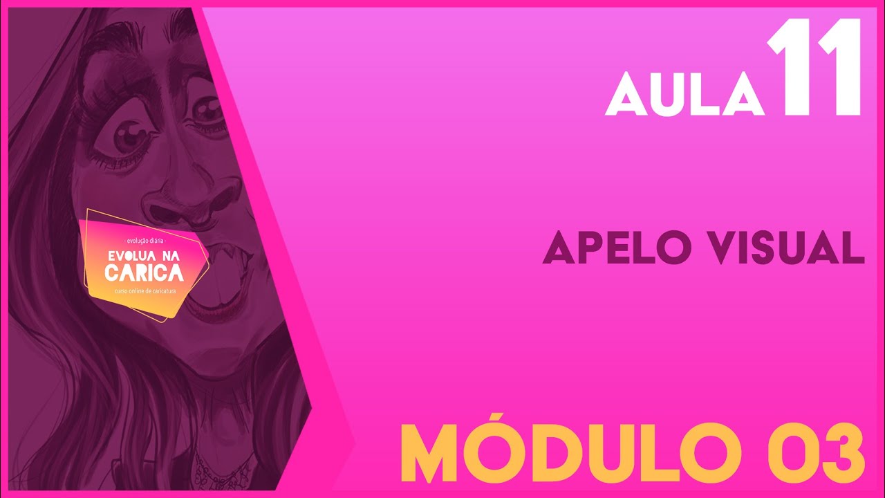 ☀️ Apelo Visual - Aula 11 - Módulo 3 - Evolua na Carica - YouTube