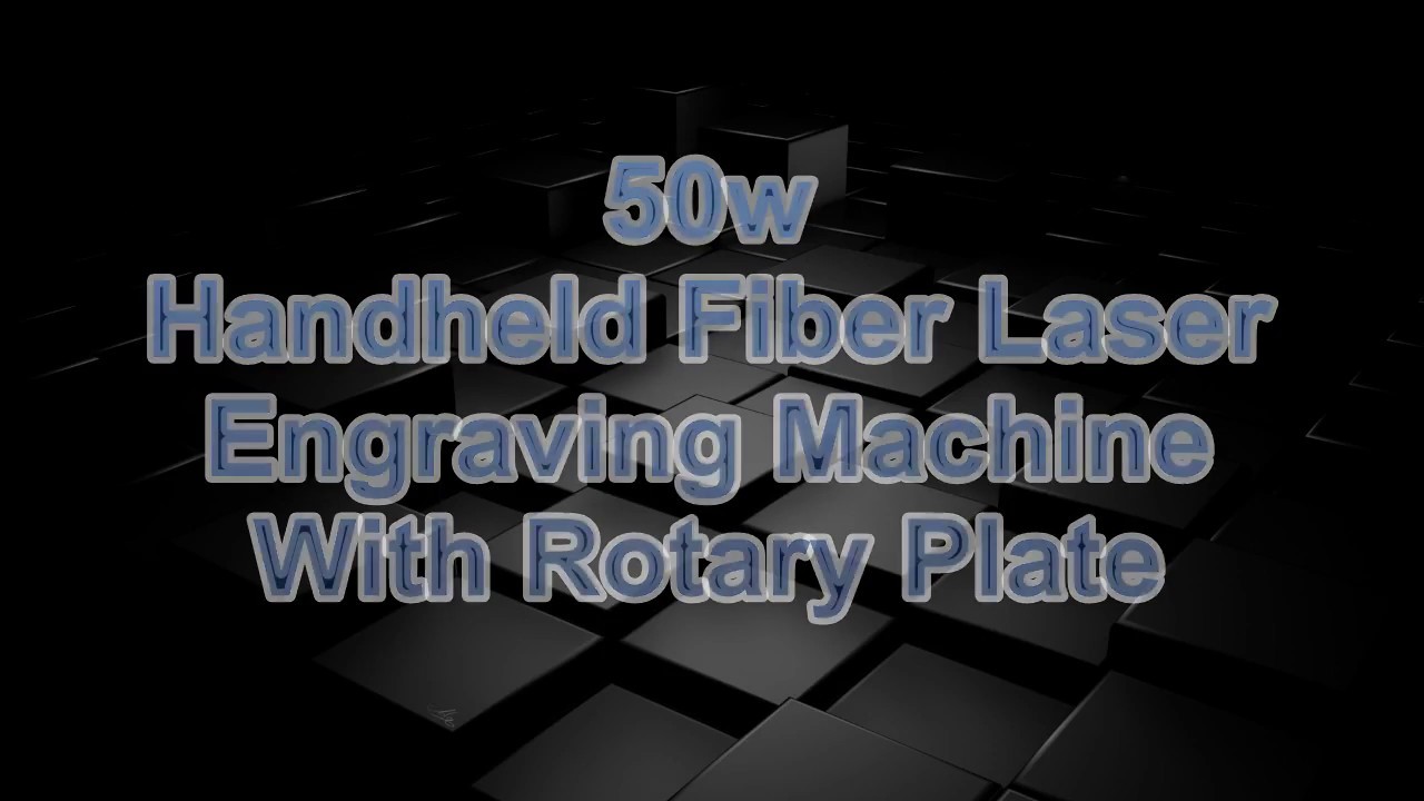 50w Handheld Fiber Laser Engraving Machine With Rotary Plate - YouTube