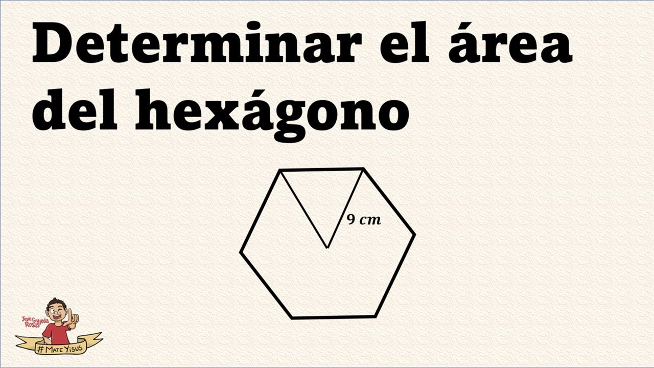 Calcular el área de un hexágono sin que te den el apotema - YouTube
