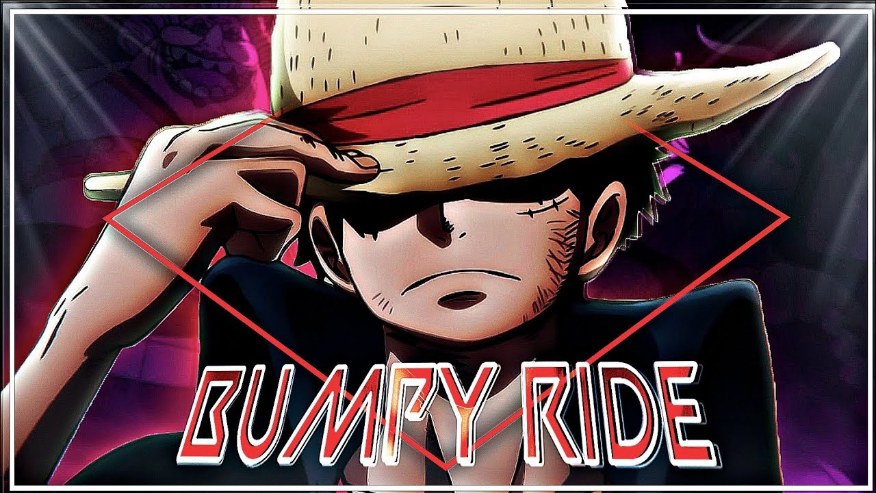ONE PIECE-LUFFY||MOHOMBI-BUMPY RIDE||[AMV/EDIT] QUICK! - YouTube