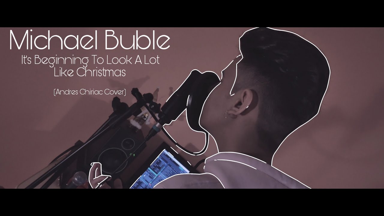 It's Beginning To Look A Lot Like Christmas - Michael Buble (Andres ...