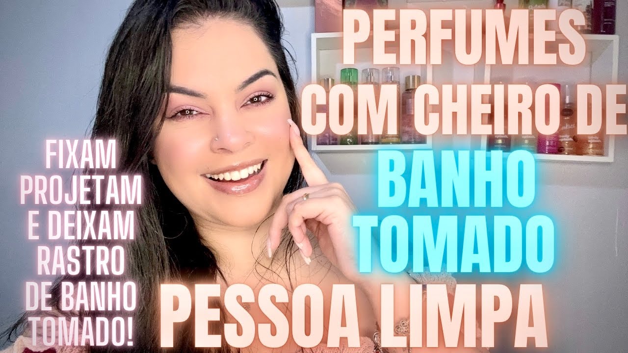 *PERFUMES COM CHEIRO DE BANHO TOMADO* *PERFUMES COM CHEIRO DE PESSOA ...