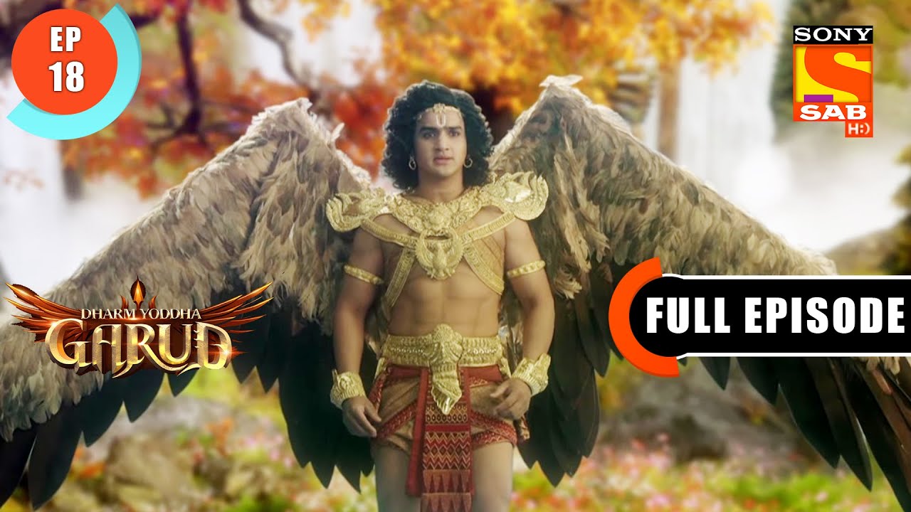 Garud Is In Dilemma - Dharm Yoddha Garud - Ep 18 - Full Episode - 2 ...