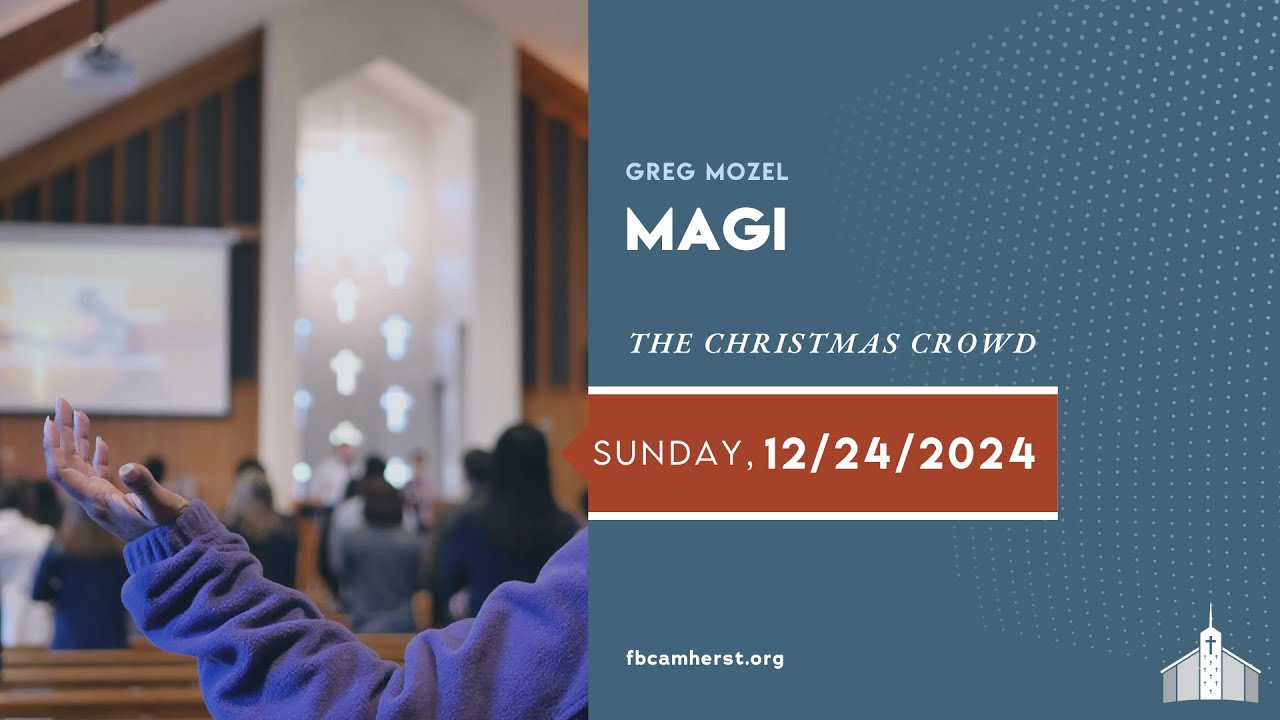 December 24 2024 "Magi" FBC Amherst Livestream - YouTube