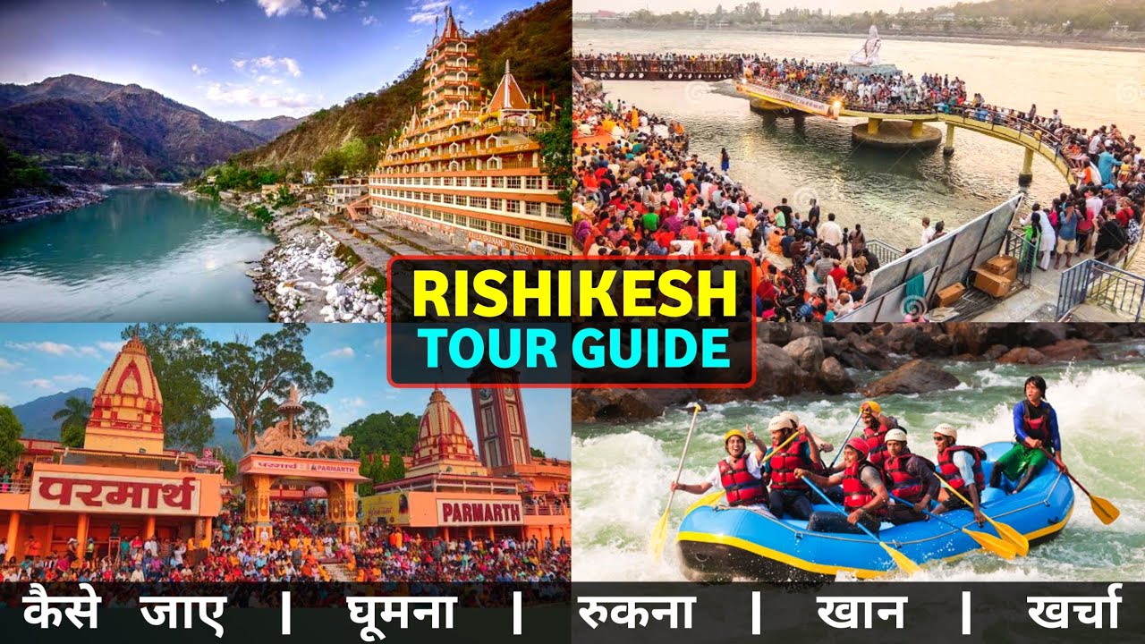 Rishikesh Tour | Rishikesh Tourist Place | River Rafting, Camping ...