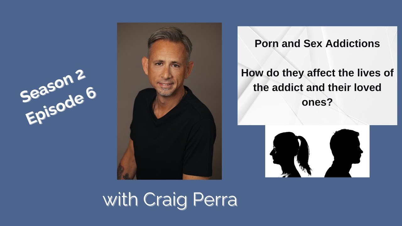 Porn, Shame, & Betrayal: A Candid Talk on Addiction with Craig Perra - YouTube