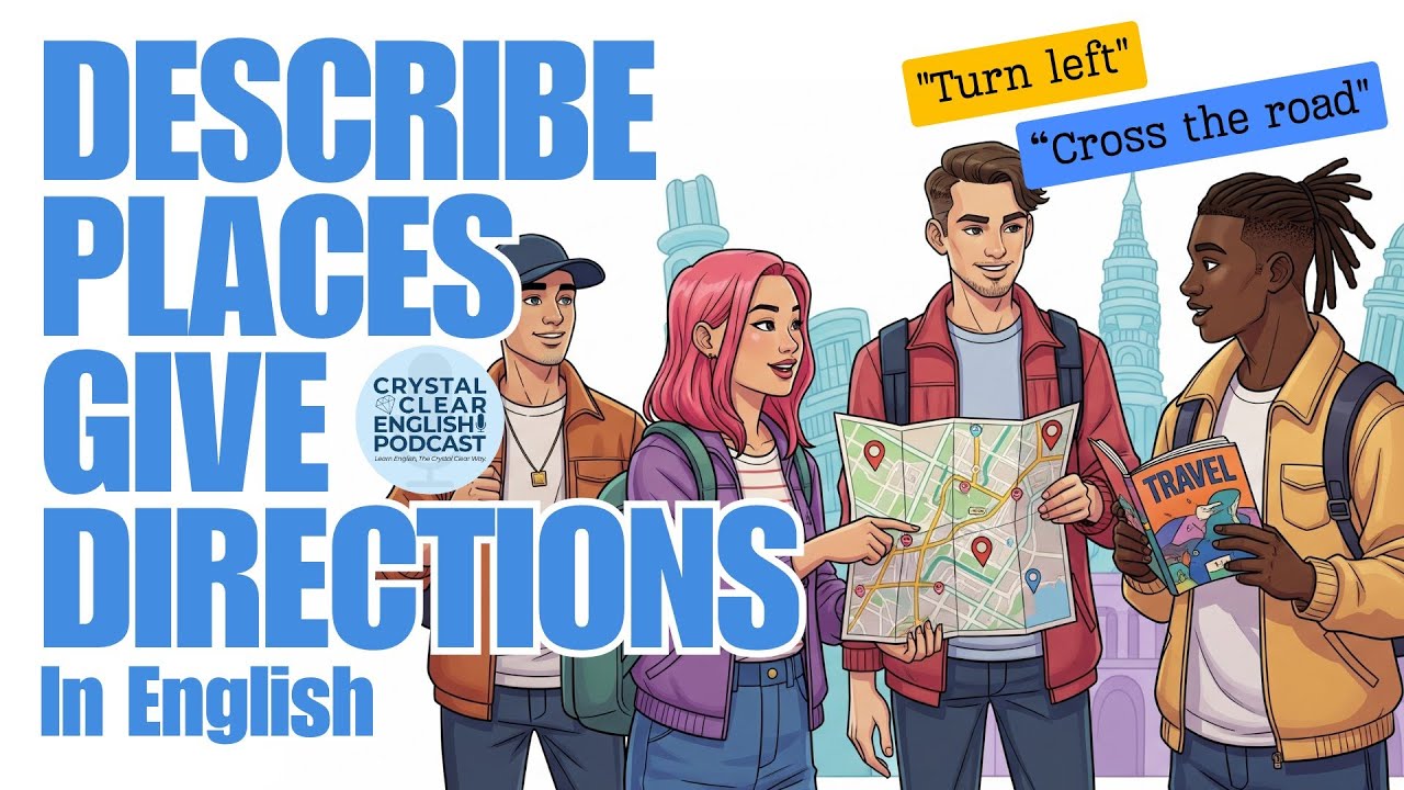How to Describe Places & Give Directions in English | Crystal Clear ...
