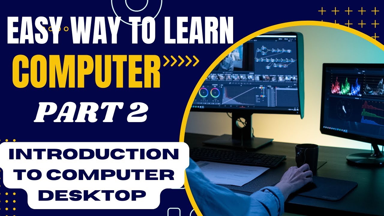 Easy Way to Learn Computer: Introduction to the Computer Desktop. # ...