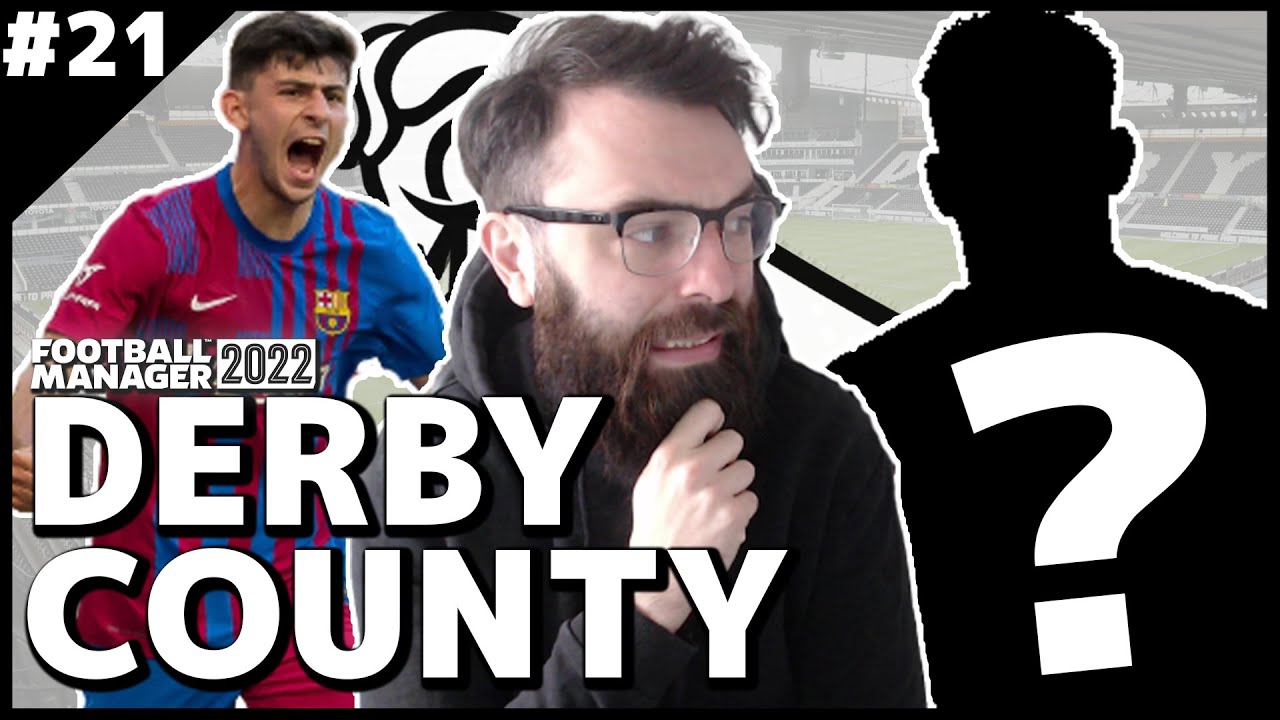 NINE NEW SIGNINGS! | Episode #21 | Derby County | Football Manager 2022 ...