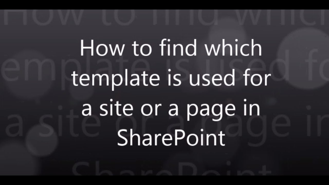 How to find which template is used for a site or a page in SharePoint ...