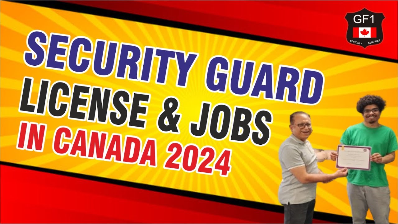 SECURITY GUARD LICENSE & JOBS IN CANADA 2024 | CANADA SECURITY GUARD ...