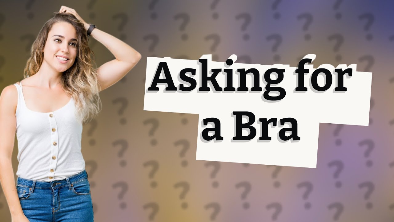 How do you ask your mum for a bra? - YouTube